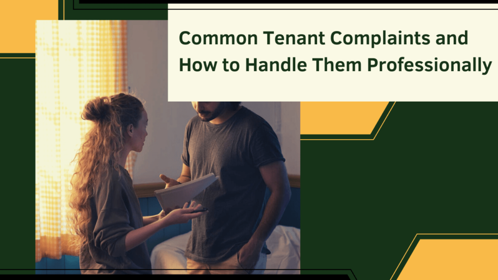 Common Tenant Complaints and How to Handle Them Professionally